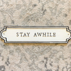 5 Minute “Stay Awhile” Sign - Sarah Joy